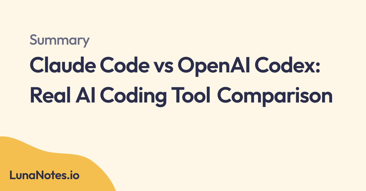 Claude Code Vs Openai Codex Real Ai Coding Tool Comparison Video Summary By Lunanotes