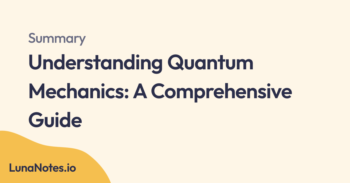 Understanding Quantum Mechanics: A Comprehensive Guide | Video Summary ... Understanding Quantum Mechanics: A Comprehensive Guide | Video Summary ...